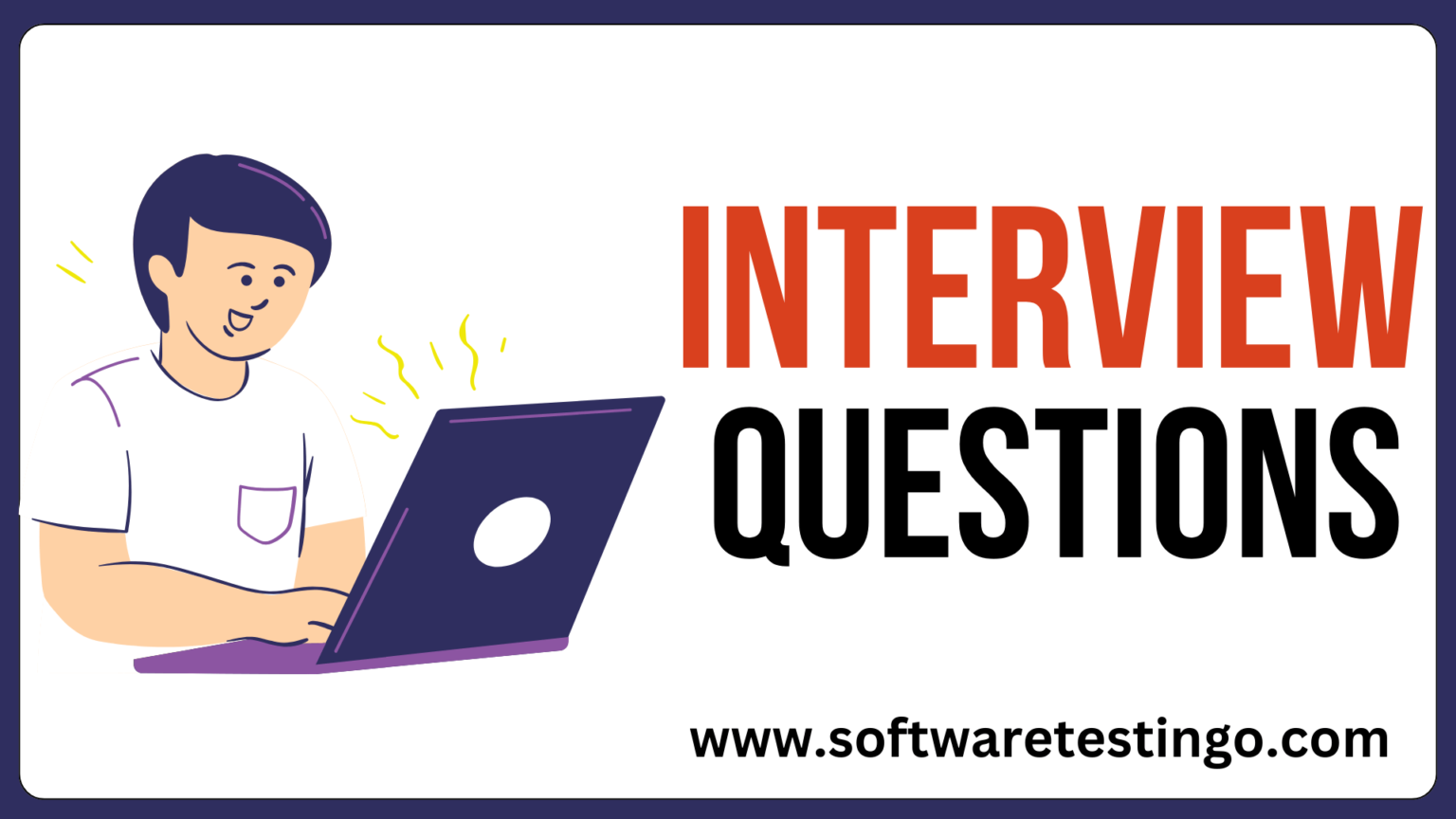 Software Testing Interview Questions New & Easy { 2023 }
